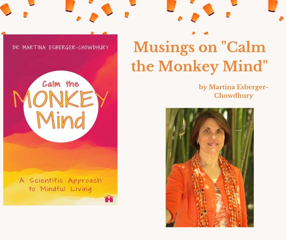 Musings on "Calm the Monkey Mind" by Martina Esberger-Chowdhury